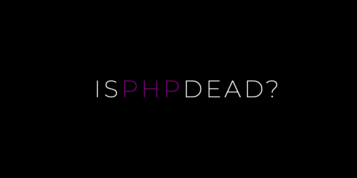 Is PHP Dead?